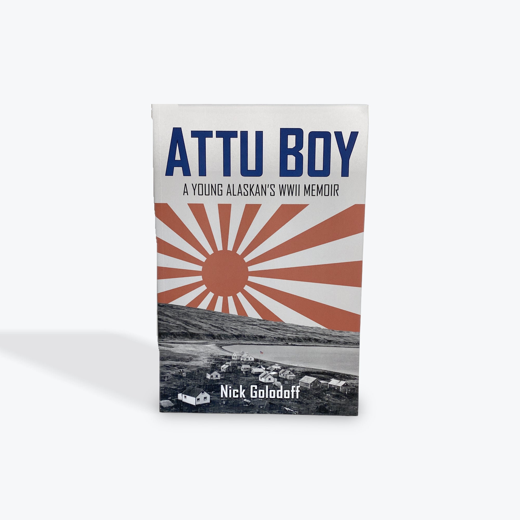 Attu Boy: A Young Alaskan's WWII Memoir | The Roaming Root Cellar